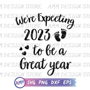 Baby Announcement SVG, Expecting 2023 Svg, Pregnancy Announcement Svg ...