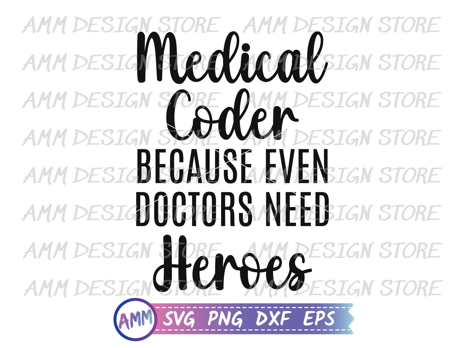 Medical Coder Svg, Medical Coders Because Even Doctors Need Heroes Svg ...