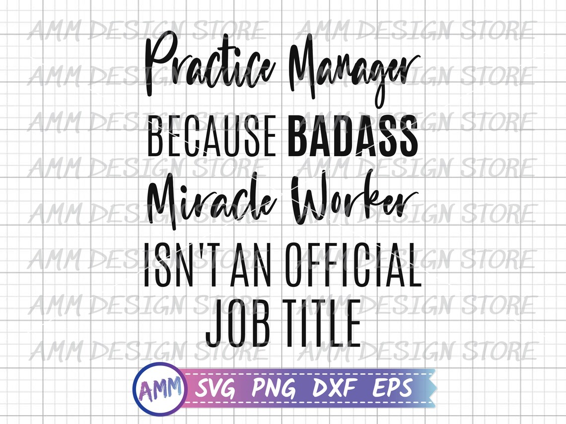 Practice Manager Svg Practice Manager Because Badass Miracle - Etsy