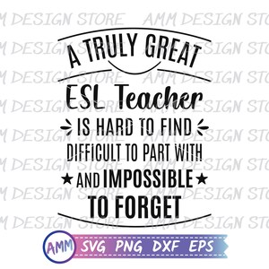 ESL Teacher Svg, A Truly Great ESL Teacher Svg, ESOL Teacher Svg, Esl ...