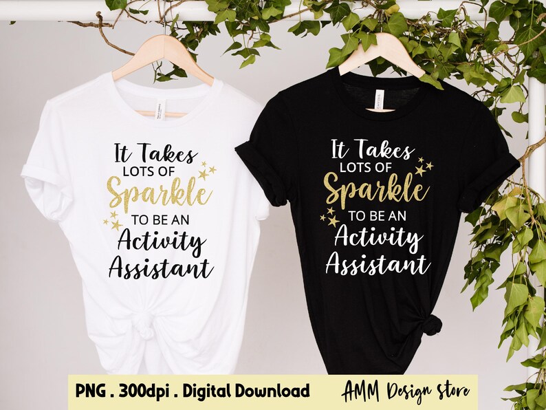 Activity Assistant Png, Bundle, Activity Assistant Shirt Png, Sparkle ...