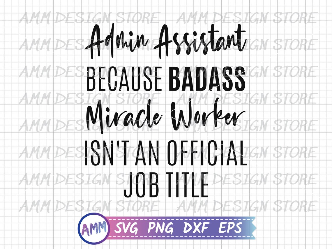 Admin Assistant SVG Admin Assistant Because Badass Miracle - Etsy