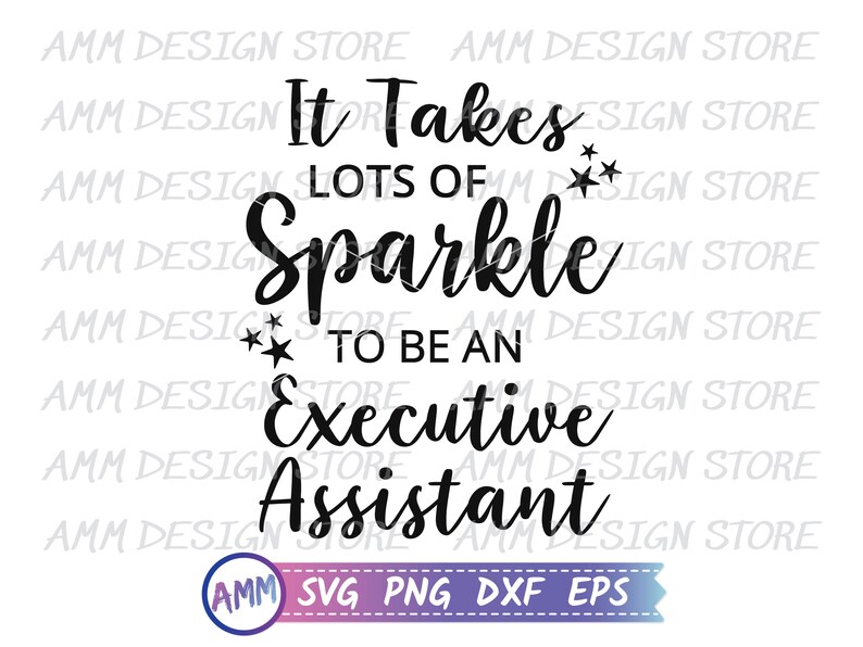 Executive Assistant SVG It Takes Lots of Sparkle to Be an | Etsy