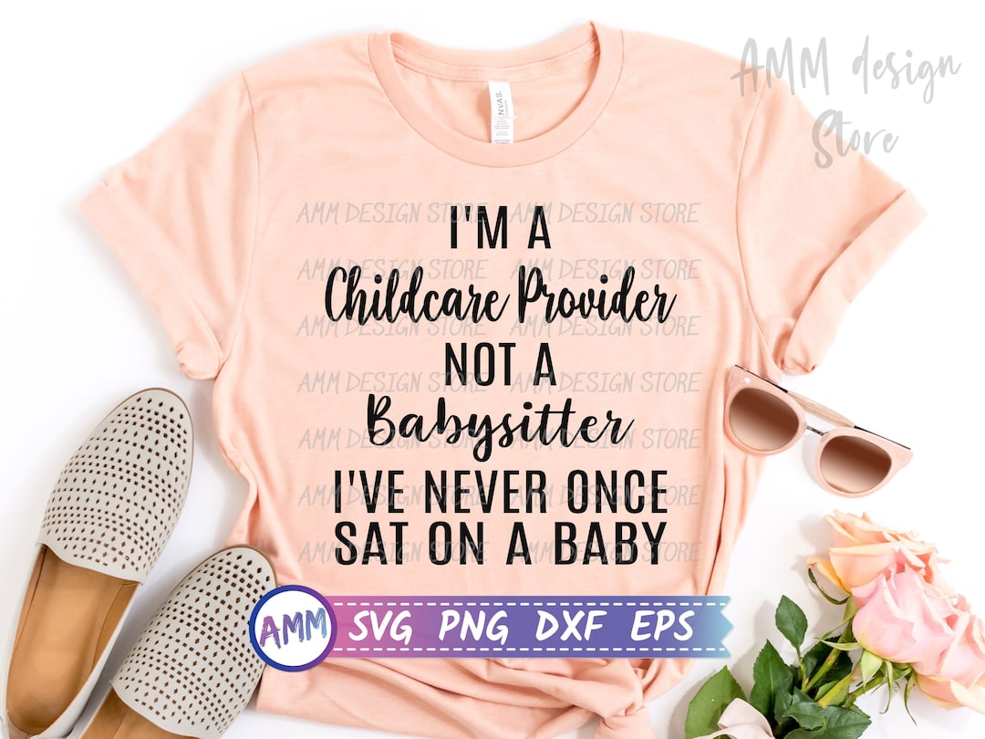Childcare Provider Svg, I'm Childcare Provider Not A Babysitter Svg ...
