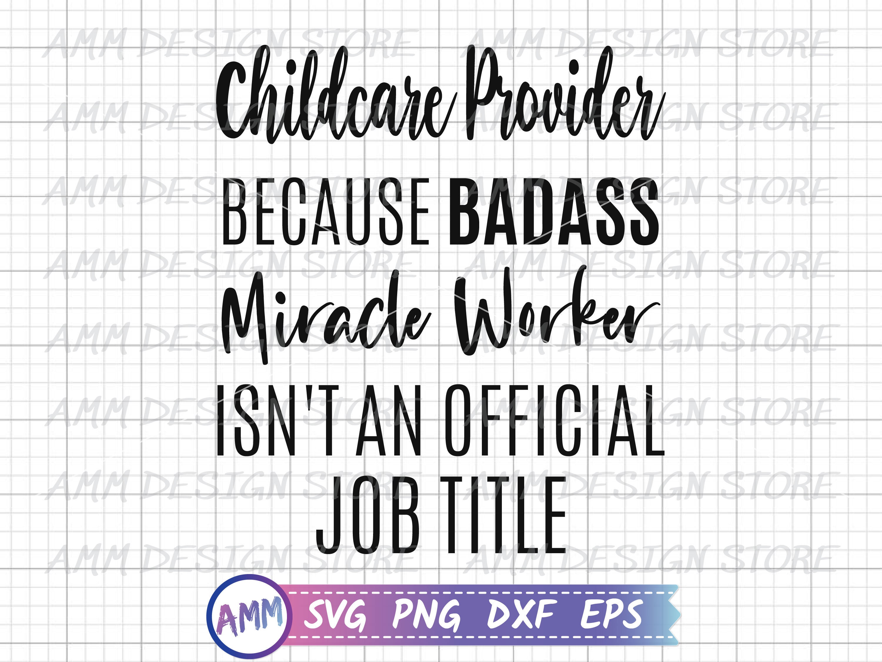 Childcare Provider svg Childcare Provider Because Badass | Etsy