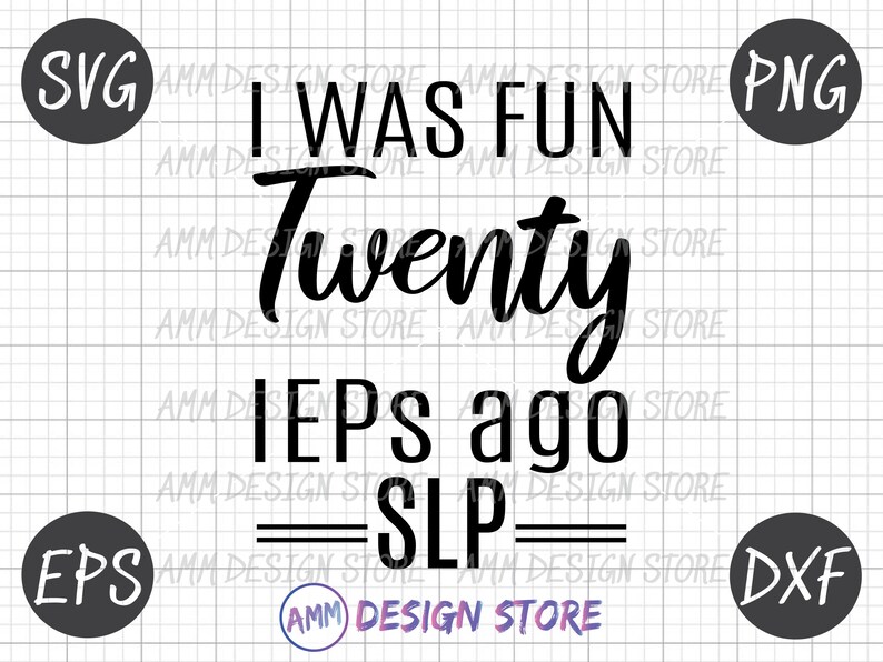 IEP SVG I Was Fun 20 Ieps Ago Slp Svg Special Education - Etsy