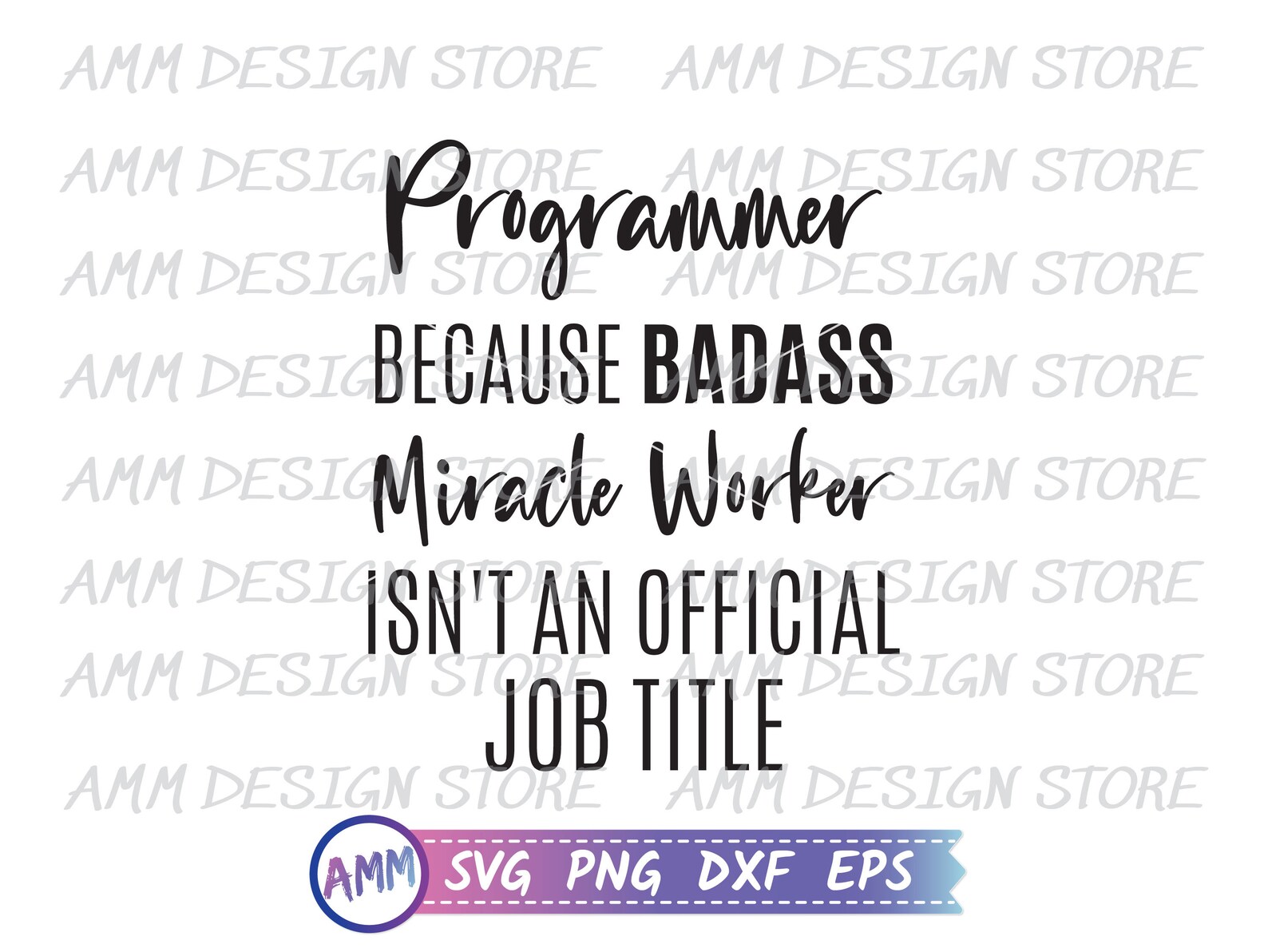 Programmer SVG Because Badass Miracle Worker Isn't an - Etsy