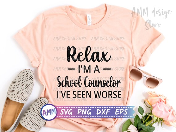 School Counselor svg Relax I'm a School Counselor SVG | Etsy