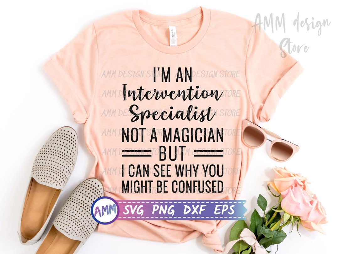 Intervention Specialist Svg, Intervention Specialist Not A Magician Svg ...