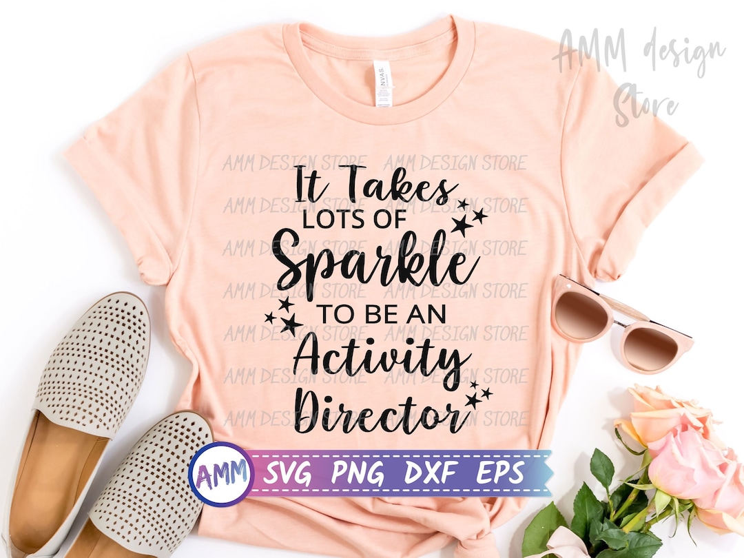 Activity Director SVG, It Takes Lots of Sparkle to Be an Activity ...