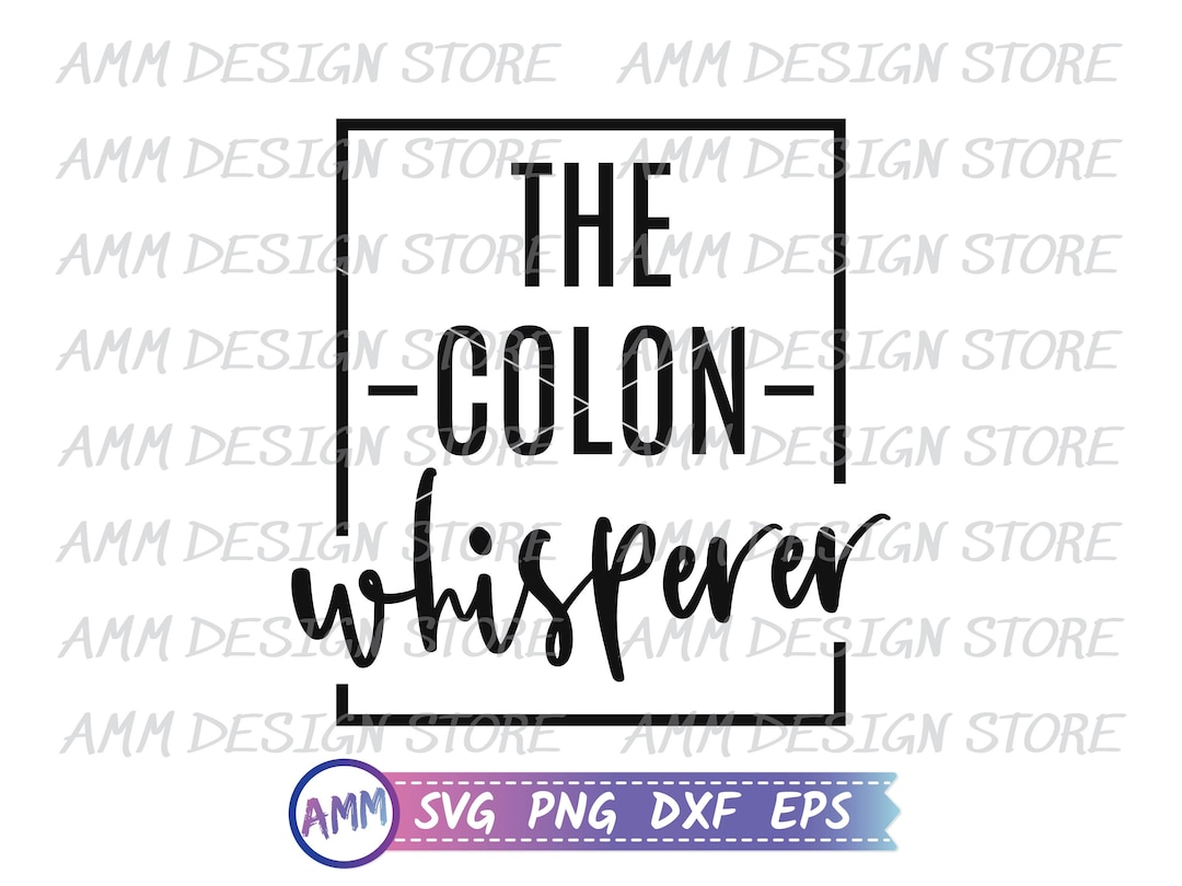 Gastroenterologist Svg, the Colon Whisperer Svg, GI Doctor Svg ...