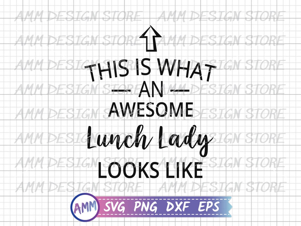 Lunch Lady SVG This is What an Awesome Lunch Lady Looks Like - Etsy