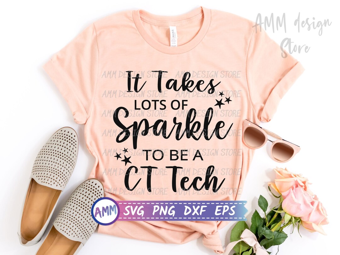 CT Tech Svg, CT Technologist Svg, It Takes Lots of Sparkle to Be a CT ...