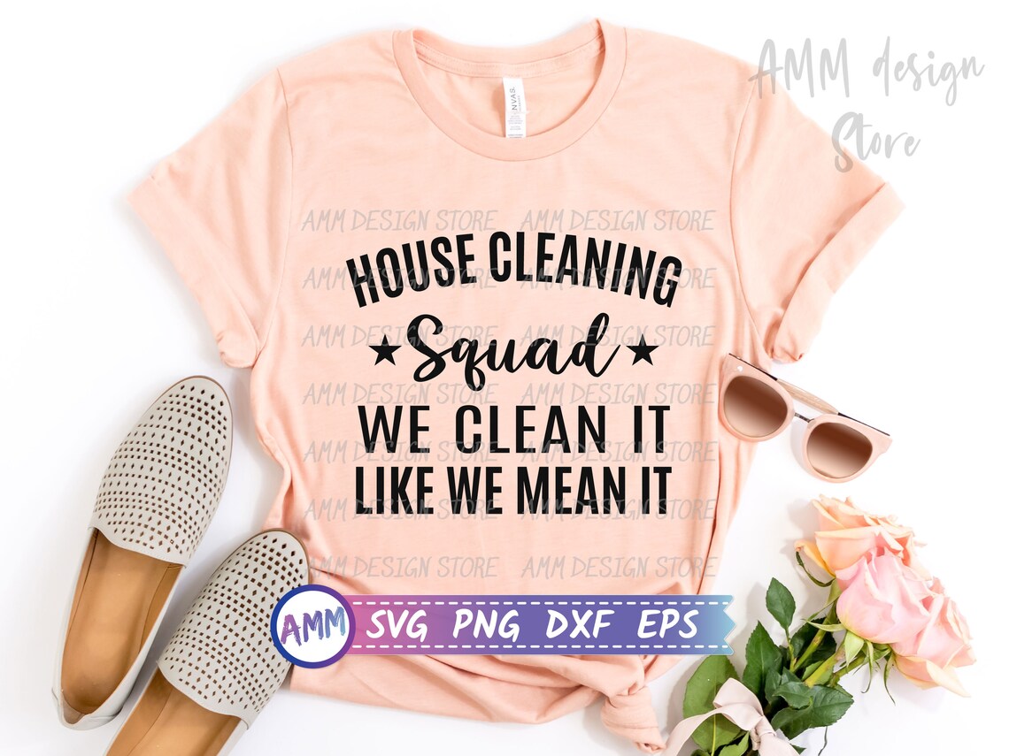 House Cleaner SVG House Cleaning Squad We Clean It Like We - Etsy