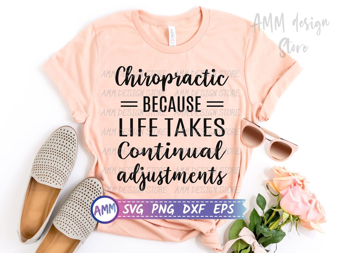 Chiropractor Svg, Chiropractic Because Life Takes Continual Adjustments ...