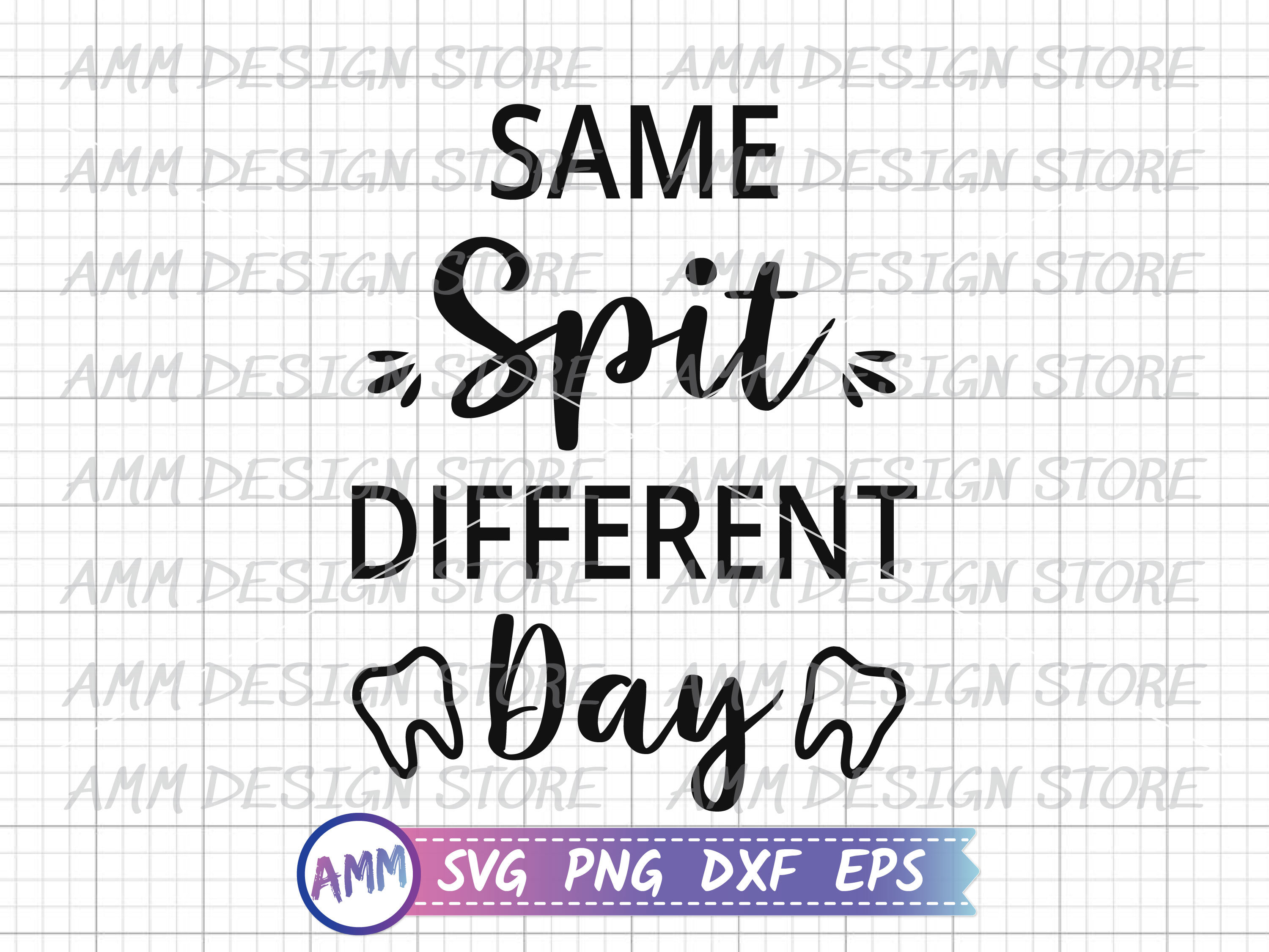 Dentist Svg Same Spit Different Day Svg Dental Svg Funny - Etsy