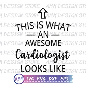 Cardiologist SVG, This is What an Awesome Cardiologist Looks Like Svg ...