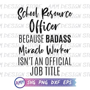School Resource Officer SVG, Because Badass Miracle Worker Isn't an ...