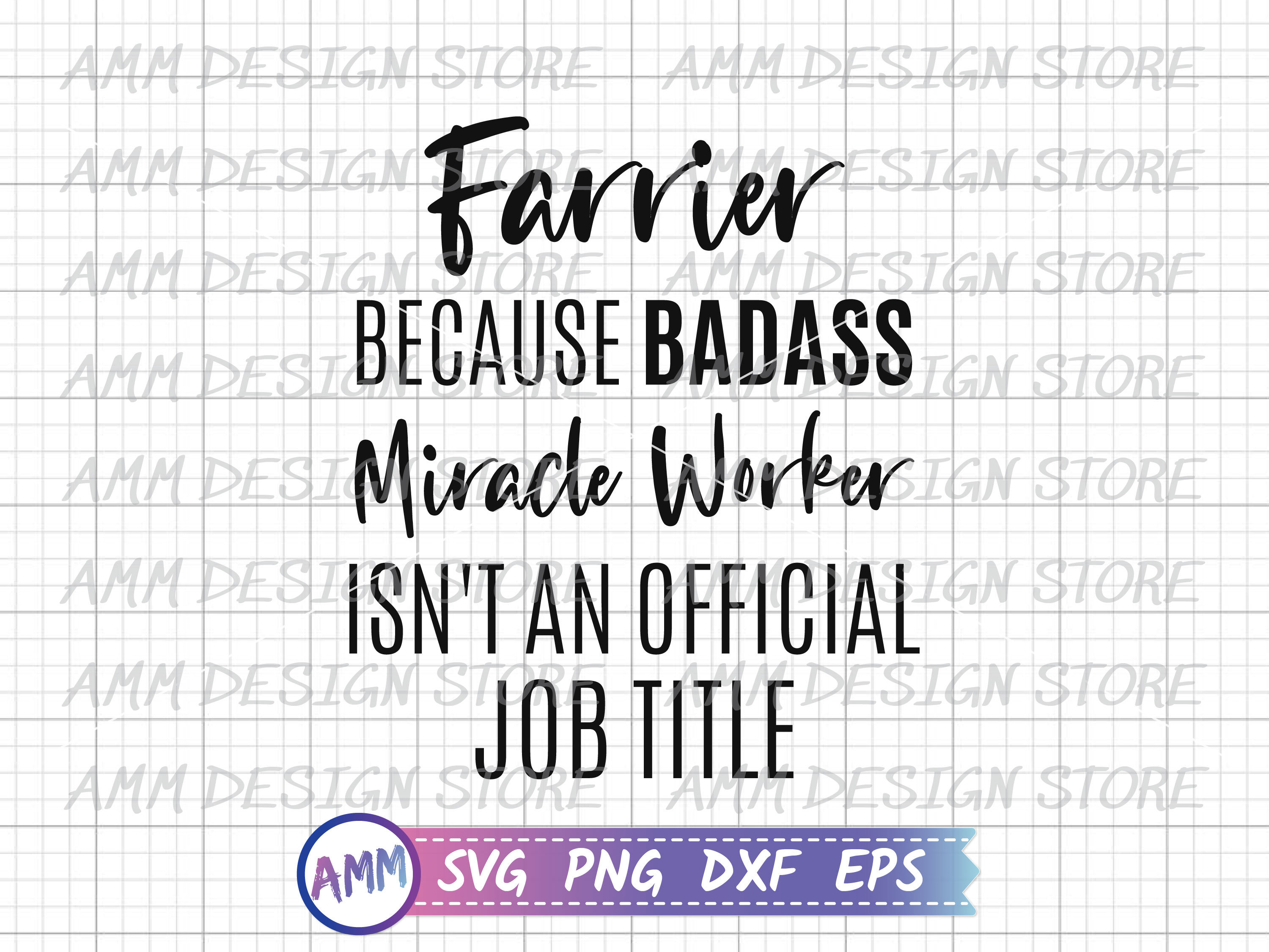 Farrier SVG Farrier Because Badass Miracle Worker Isn't | Etsy