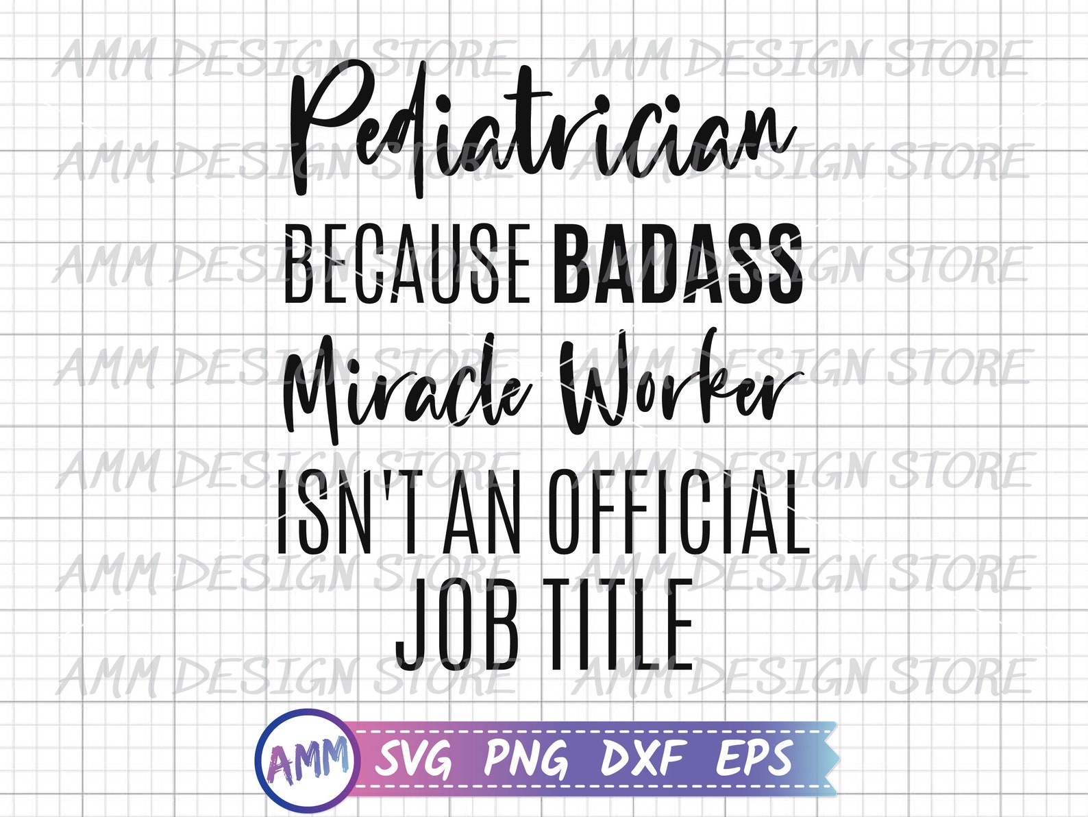 Pediatrician SVG Doctor Svg Pediatrician Because Badass | Etsy