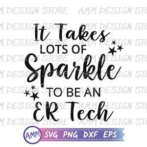 ER Tech Svg, Emergency Room Technician Svg, It Takes Lots of Sparkle to ...