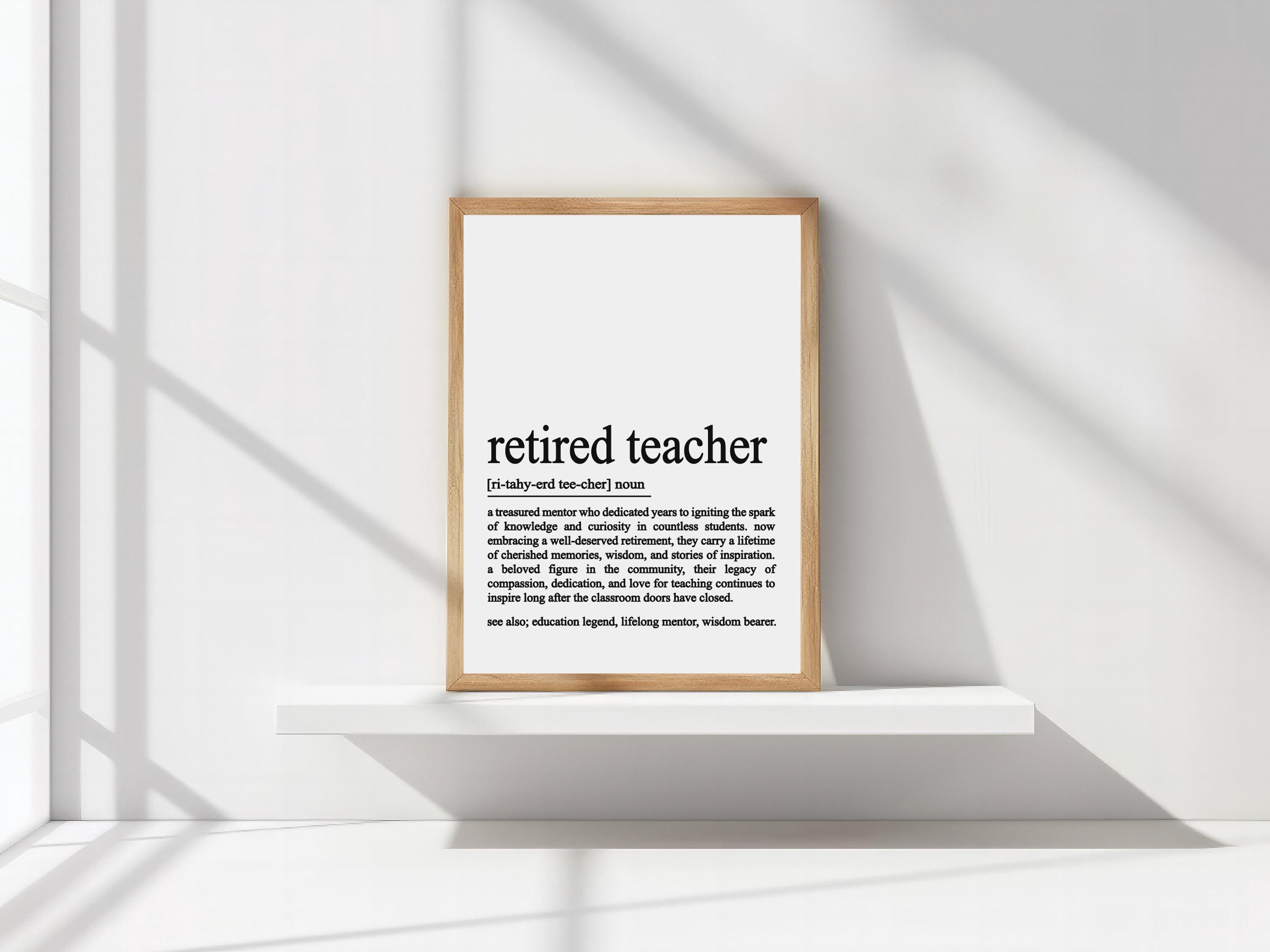 Retired Teacher Definition Print, Retirement Gift, Officially Retired ...