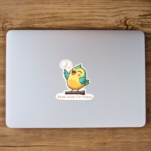 Cute Singing Bird Stickers, Beak-ause I'm Happy Bird Sticker, Bird ...