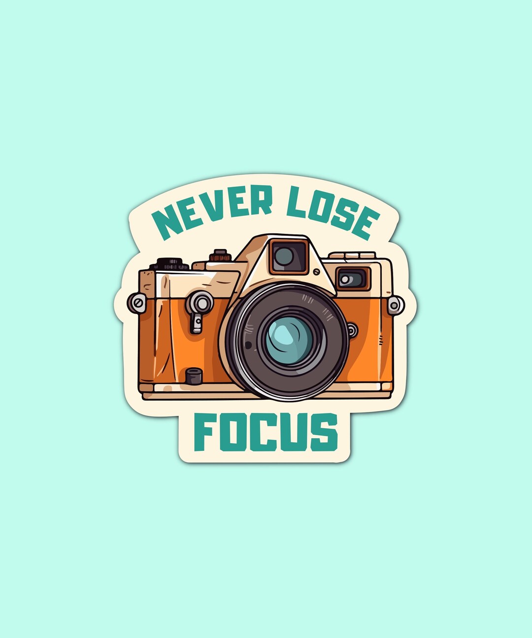 Photographer Stickers, Retro Sticker Decals, Never Lose Focus, Positive ...