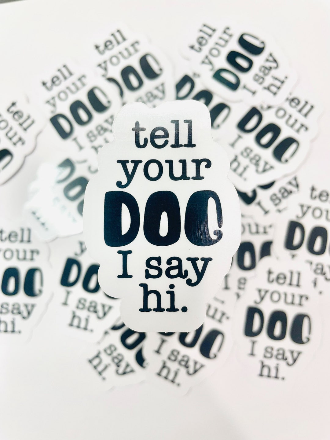 Tell Your Dog I Say Hi Sticker, Dog Sticker, Dog Lover,i Love Dogs - Etsy