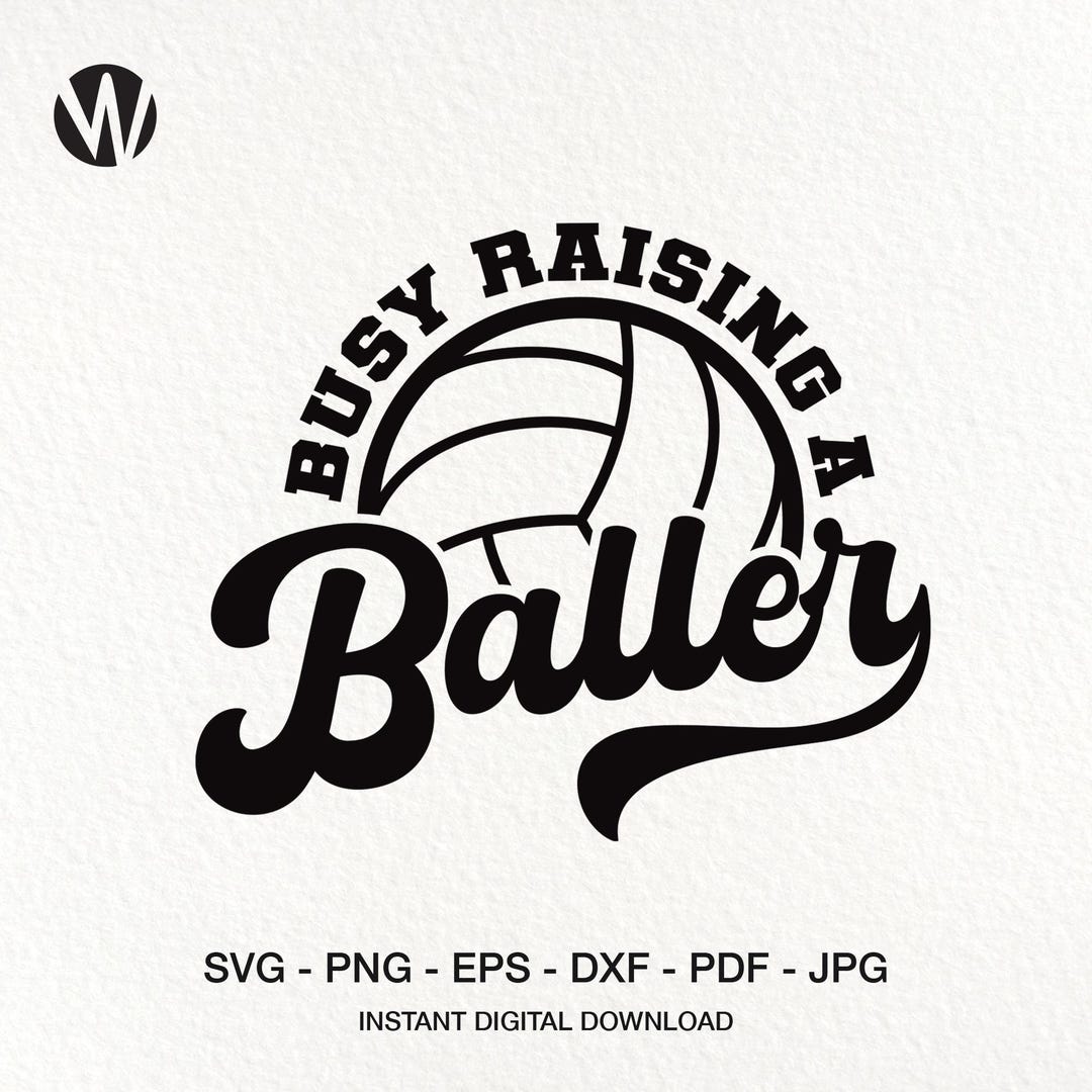 Busy Raising A Baller SVG. Volleyball Mom SVG Shirt Design. Instant ...