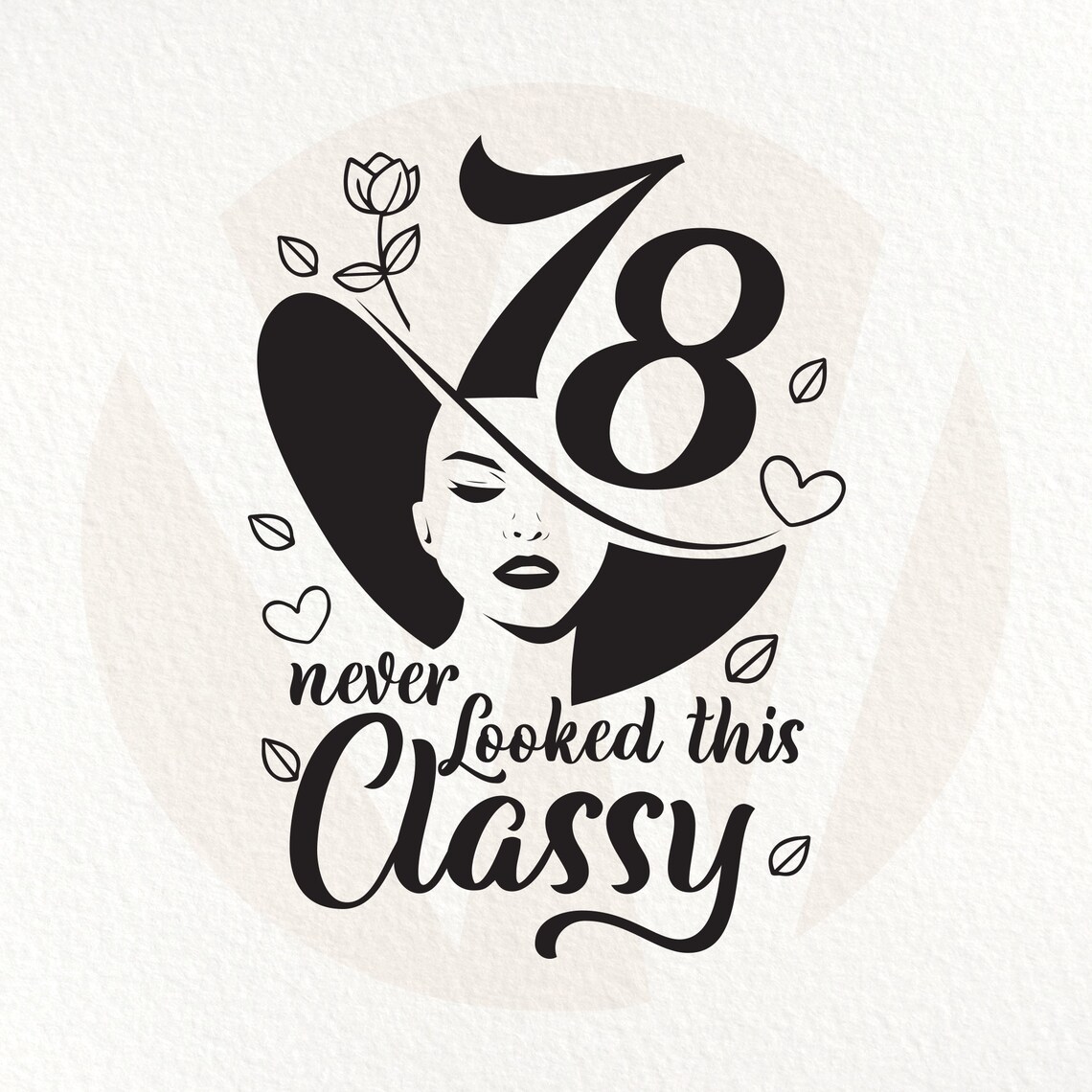 78 Never Looked This Classy SVG. Birthday SVG Birthday - Etsy