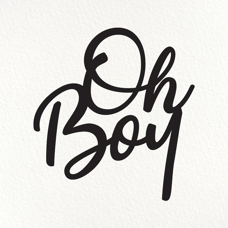 Oh Boy SVG. Instant Download Printable in Svg, Png, Eps, Dxf Formats ...
