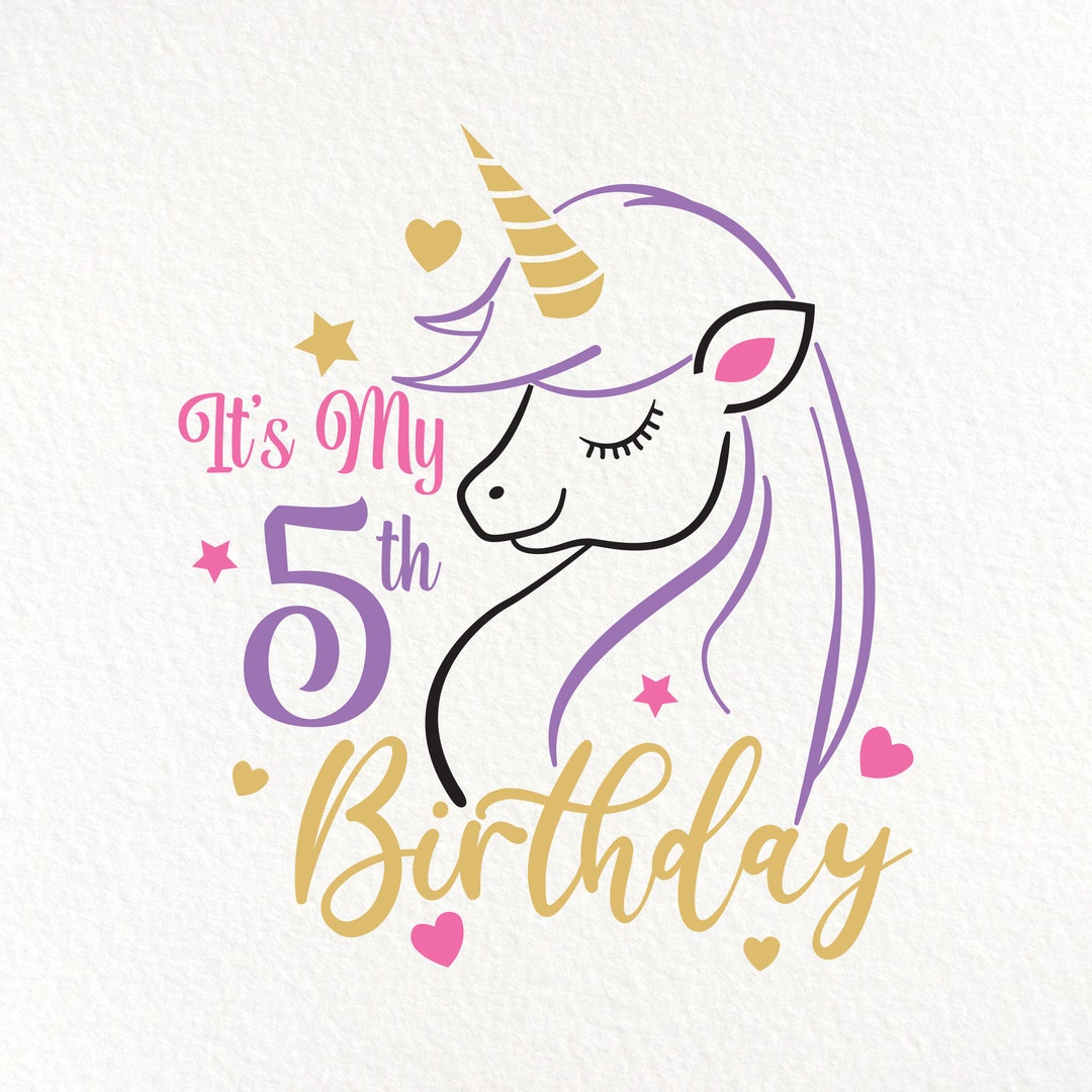 It’s My 5th Birthday SVG With Unicorn Illustration. Instant Download ...