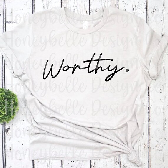 Worthy SVG PNG Cricut Cut File Silhouette Cut File | Etsy