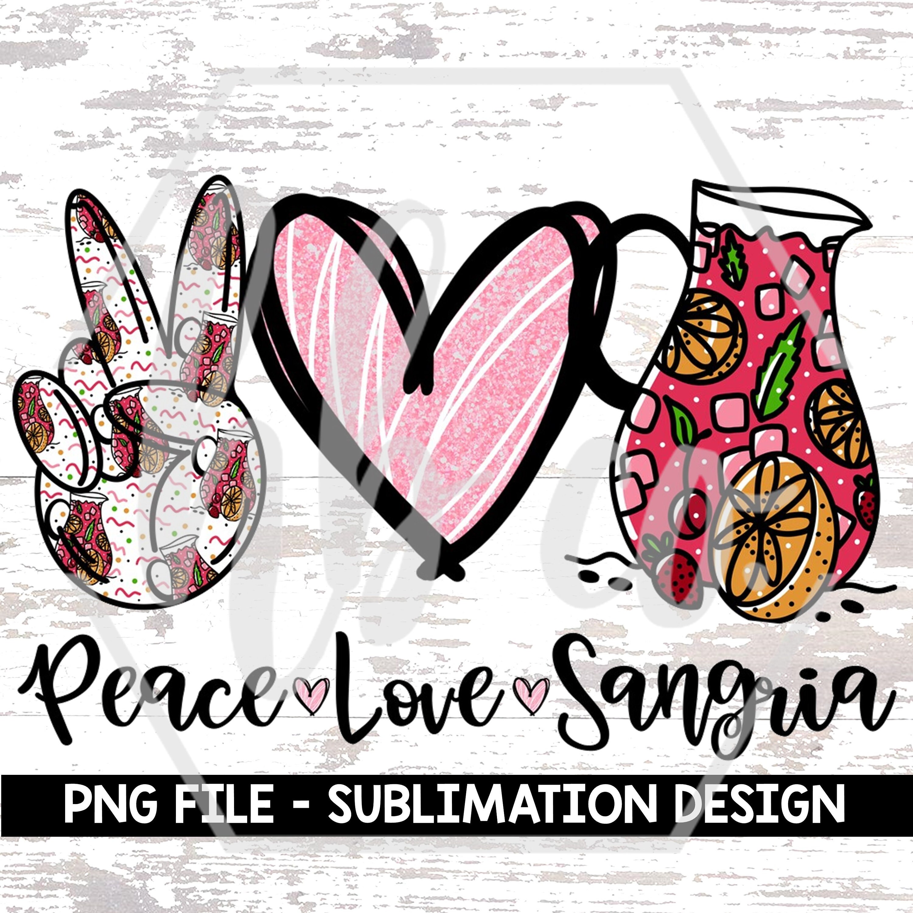 Peace Love Sangria Pitcher or Glass Hand Drawn PNG File - Etsy