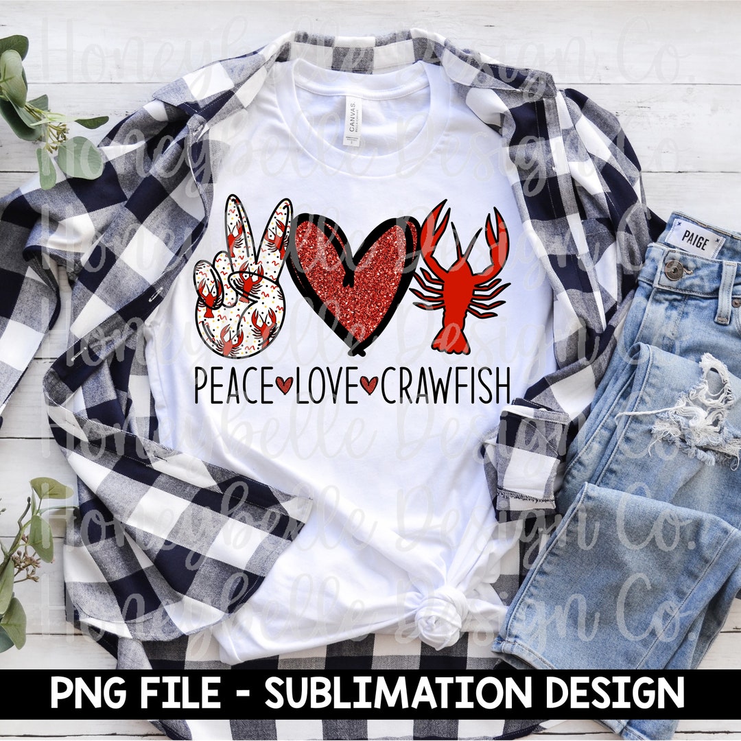Peace Love Crawfish PNG Sublimation Design | Sublimation Printing ...