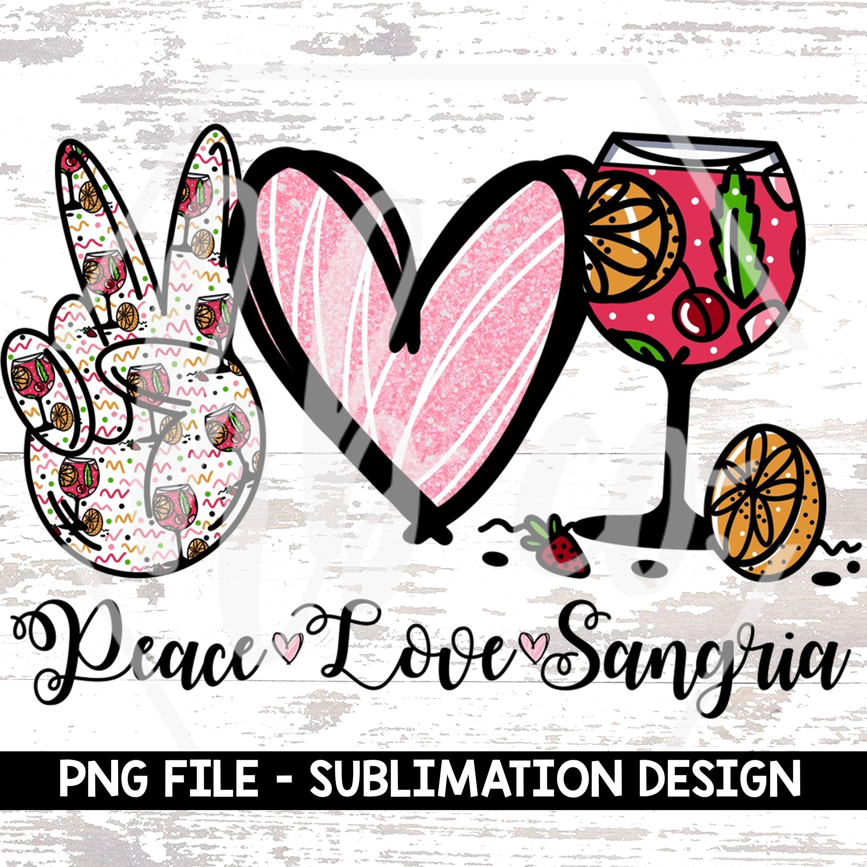 Peace Love Sangria Pitcher or Glass Hand Drawn PNG File - Etsy