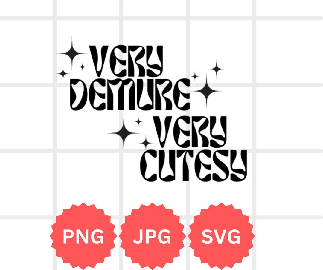 Demure SVG, Very Demure Very Mindful SVG, Very Demure PNG, Trendy Funny ...