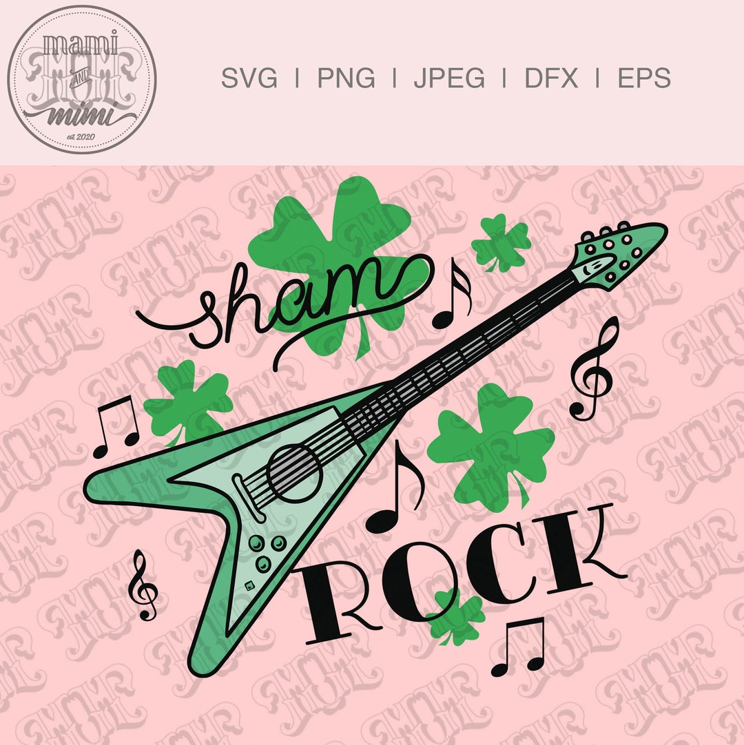 Sham Rockin SVG Cut File | St Patricks Rock N Roll SVG | Rock Guitar ...