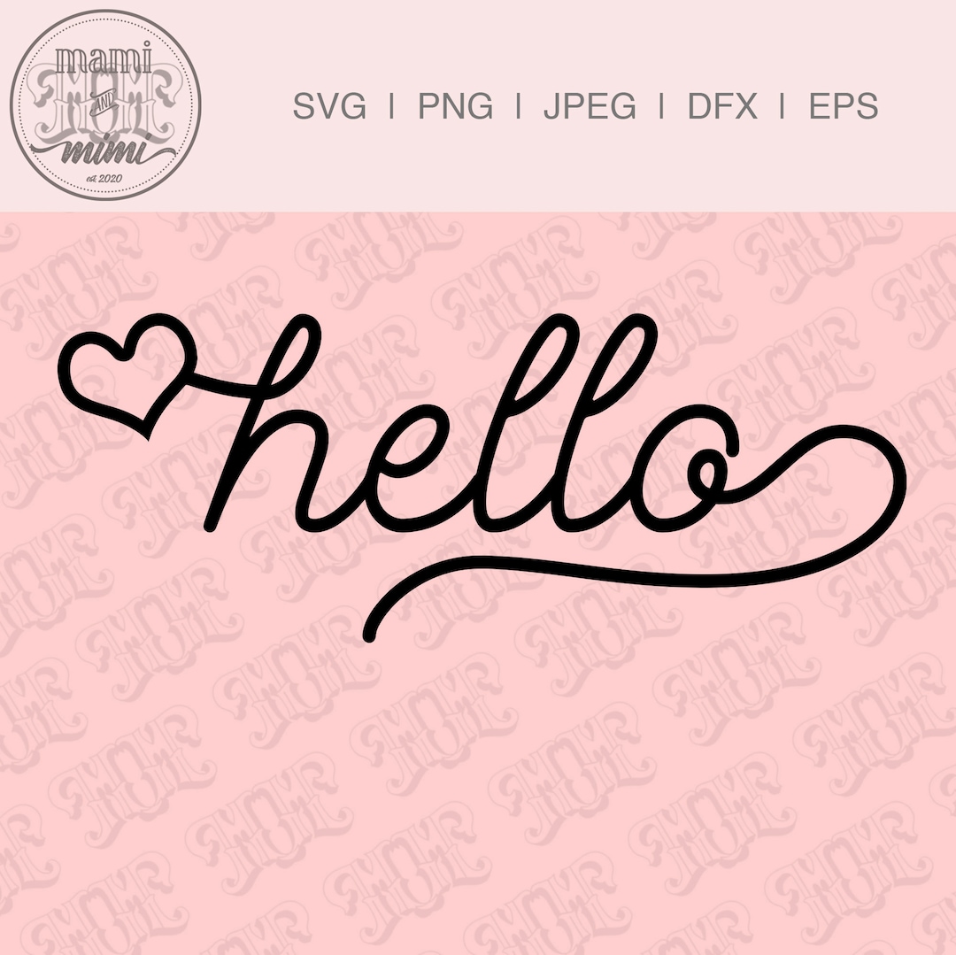 Hello SVG Digital File Download | Hello Text With Heart SVG | Hello ...