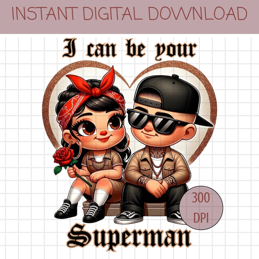 I Can Be Your Super Man Cholo Couple, Cholo PNG, Chola PNG, Super Man ...