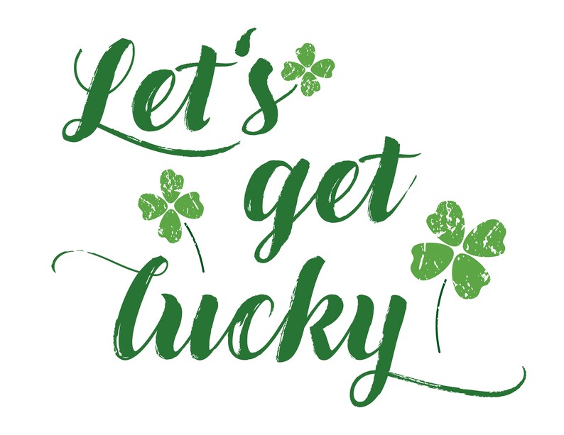 PRINTABLE let's Get Lucky Phrase Print, Home Decor, Saint Patrick's Day ...