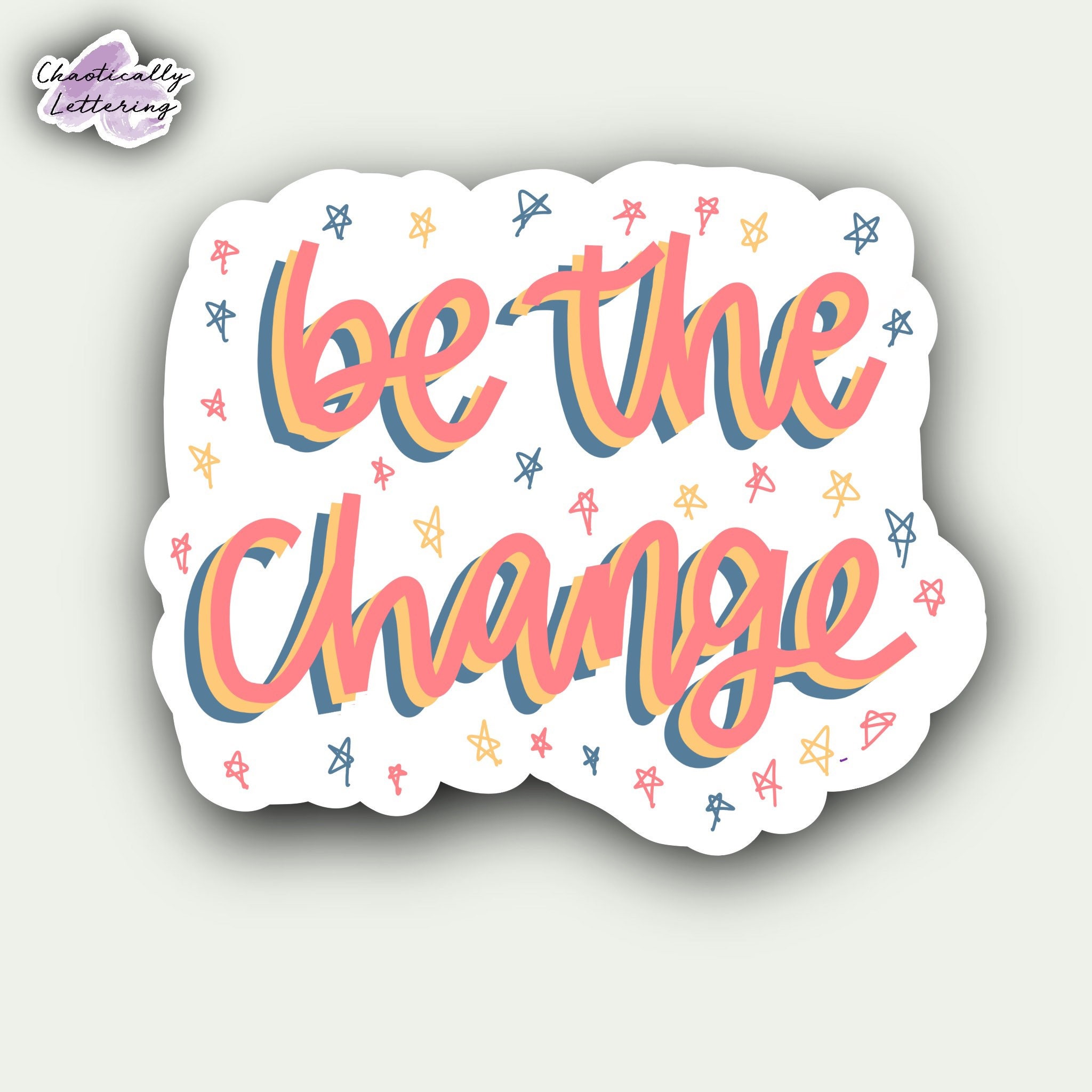 Be the Change Sticker Unique Sticker for Water Bottles, Laptops, and ...