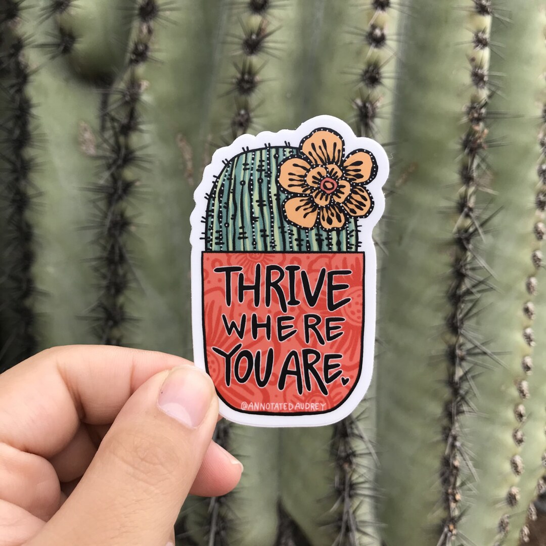 Thrive Where You Are Weatherproof Vinyl Sticker | Bulletjournalsticker ...