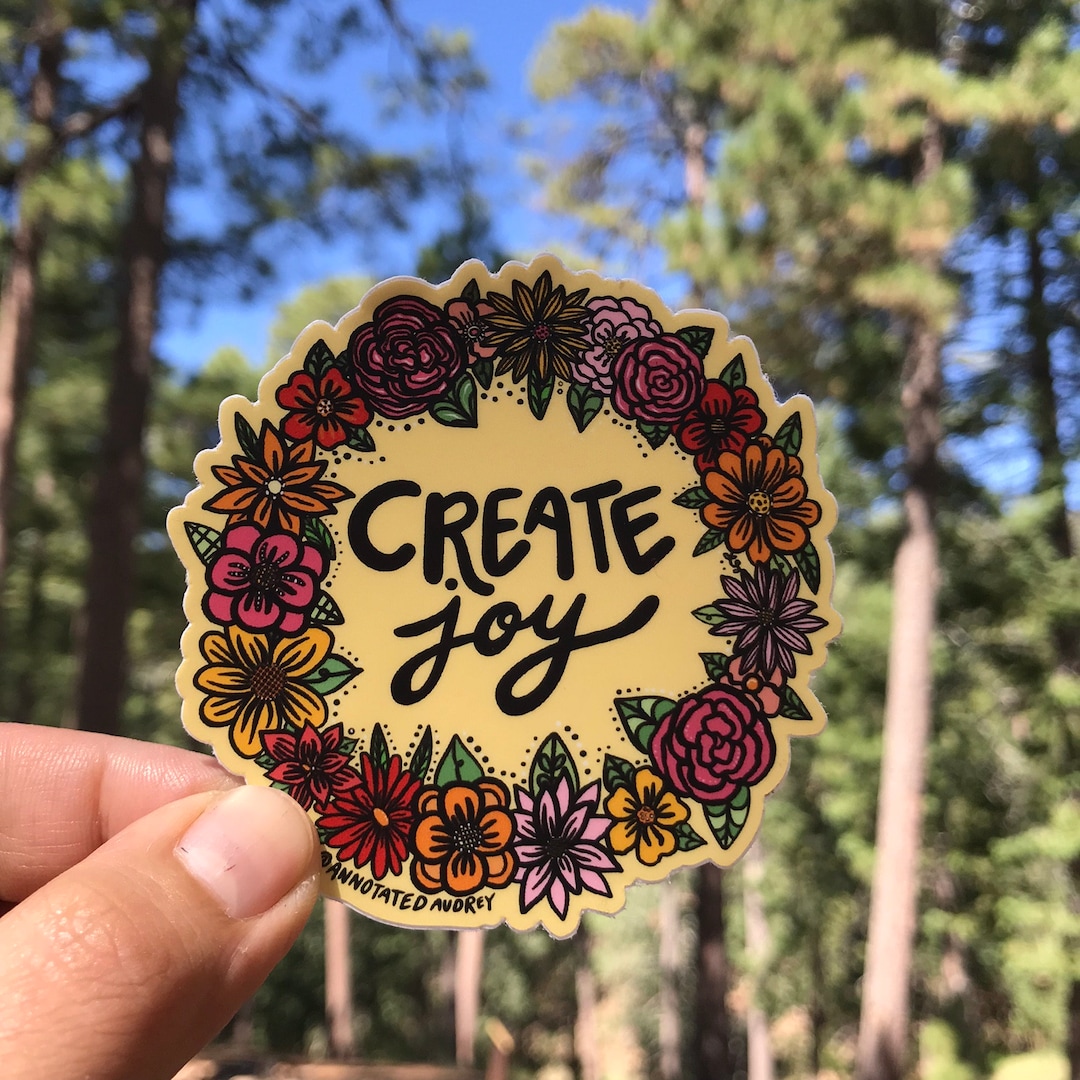 Create Joy Weatherproof Decal Inspirational Flower Sticker | Bullet ...