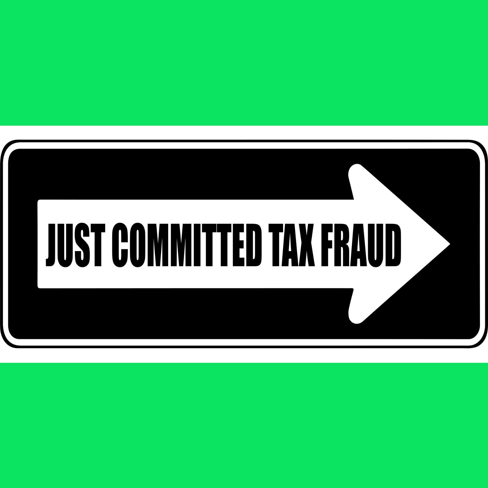 Just COMMITTED TAX FRAUD Funny Bumper Sticker Permanent | Etsy