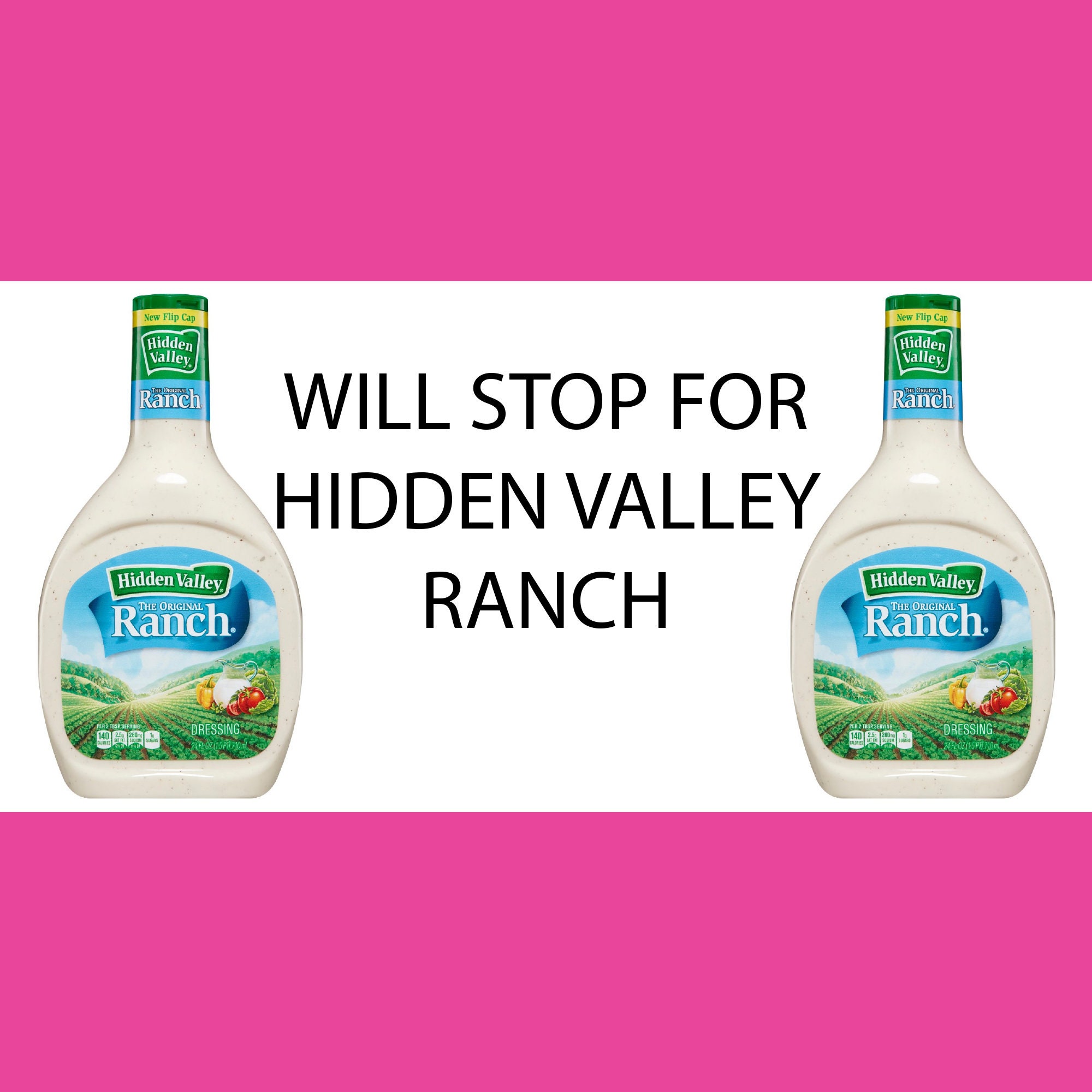WILL STOP FOR Hidden Valley Ranch Funny Bumper Sticker Etsy Canada will-stop-for-hidden-valley-ranch-funny-bumper-sticker-etsy-canada