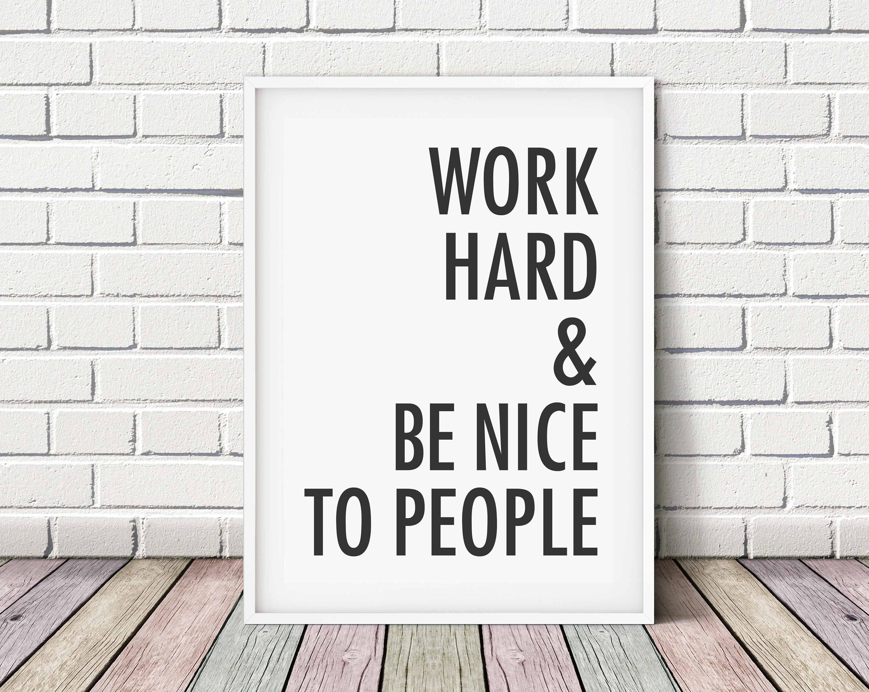 Work Hard and Be Nice to People Quote Print Instant Download - Etsy