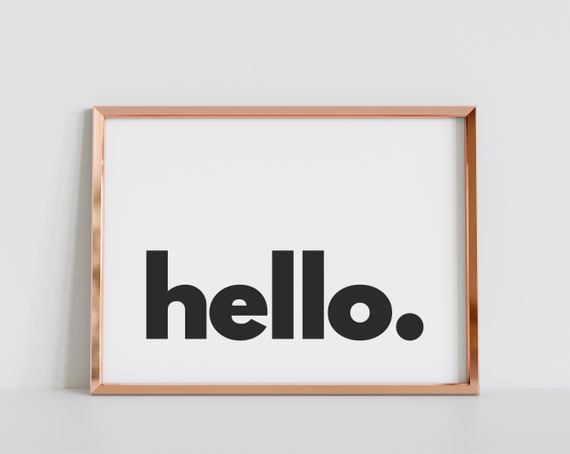 Hello Printable Wall Art Modern Minimalistic Quote Print | Etsy