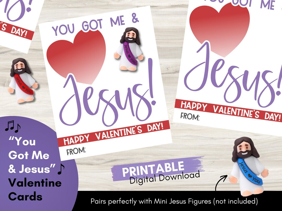 Printable "you Got Me & Jesus" Mini Jesus Figure School Valentine ...